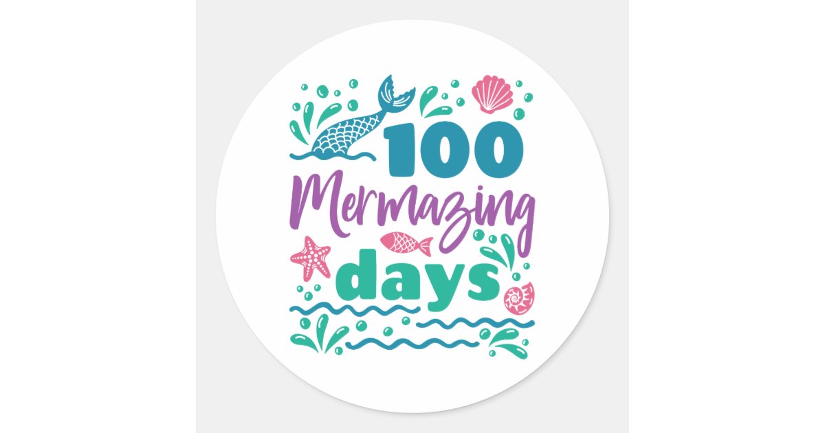 100 Mermazing Days of School Mermaid Classic Round Sticker | Zazzle