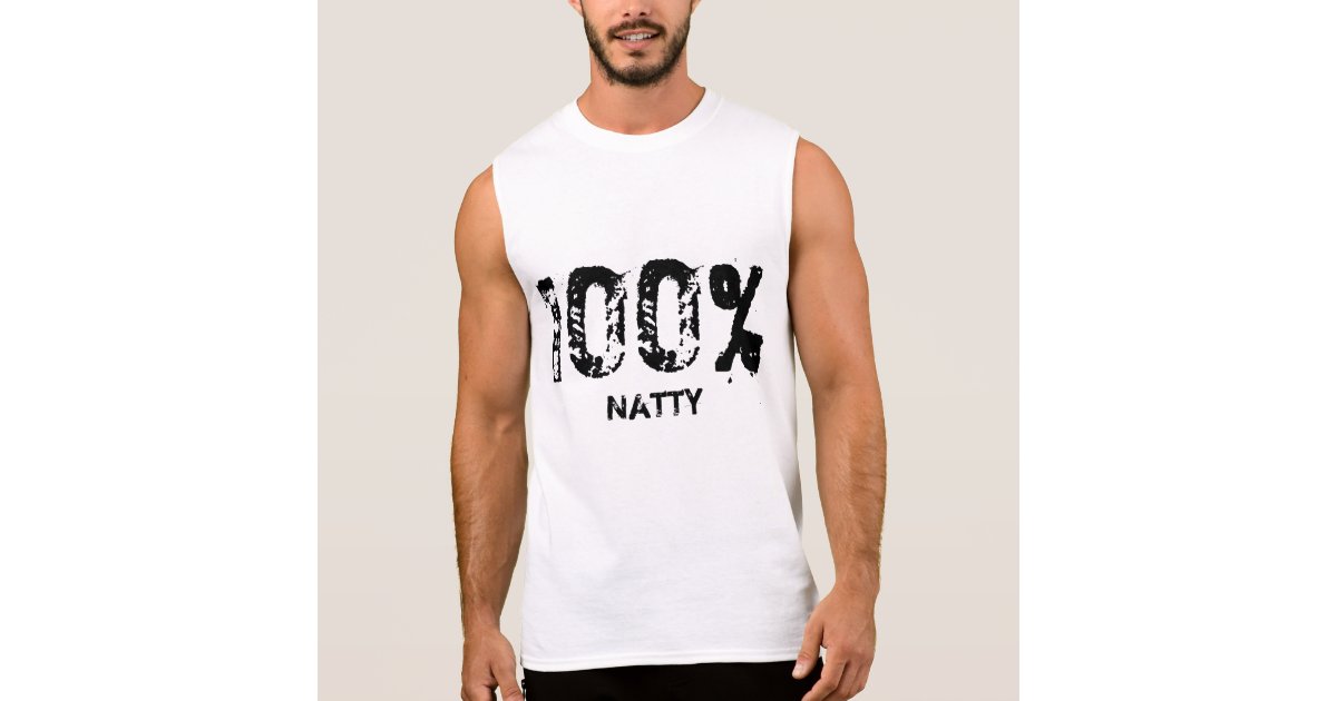 100% Pure Natty Sleeveless Shirt | Zazzle