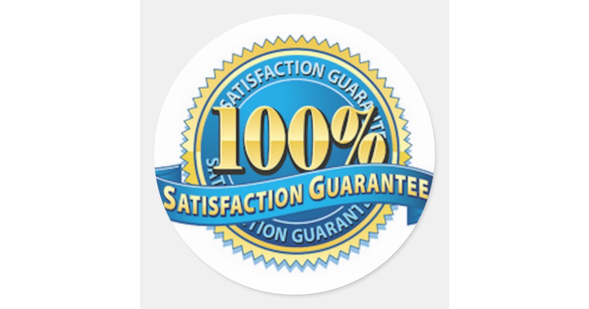 100% Satisfaction Guarantee Stickers | Zazzle