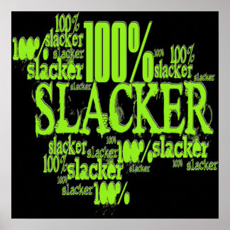 Slacker Posters & Prints - 30+ Art Designs | Zazzle