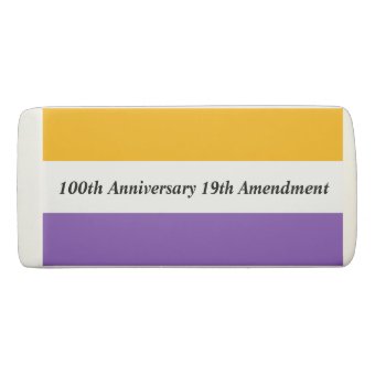 100th Anniversary 19th Amendment Commemorative Eraser | Zazzle