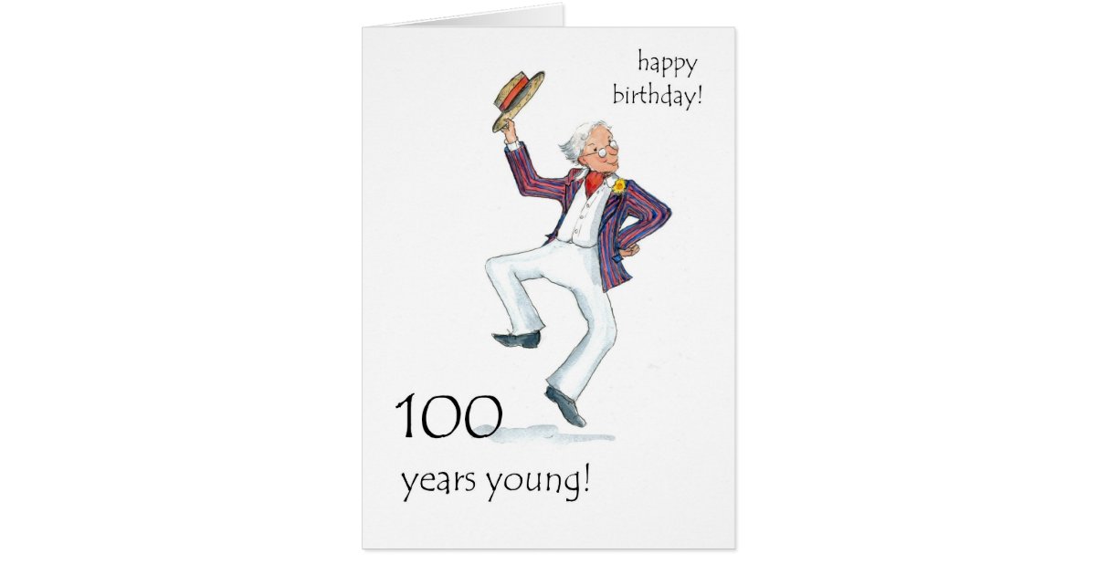 100th Birthday Card - Man Dancing! | Zazzle.com