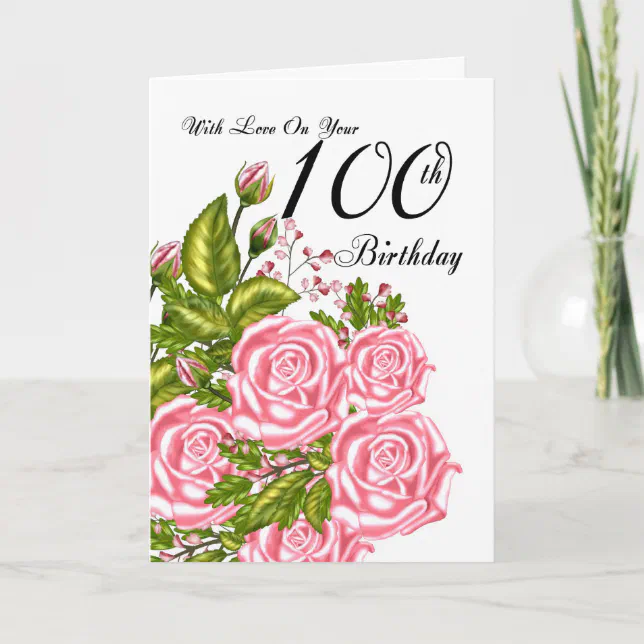 100th Birthday Card With Pink Roses | Zazzle