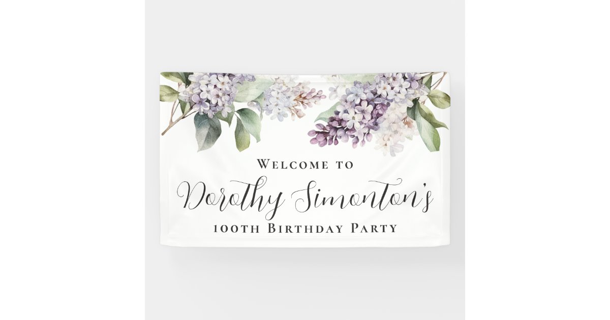 100th Birthday Purple Lilac Spring Flower Welcome Banner | Zazzle