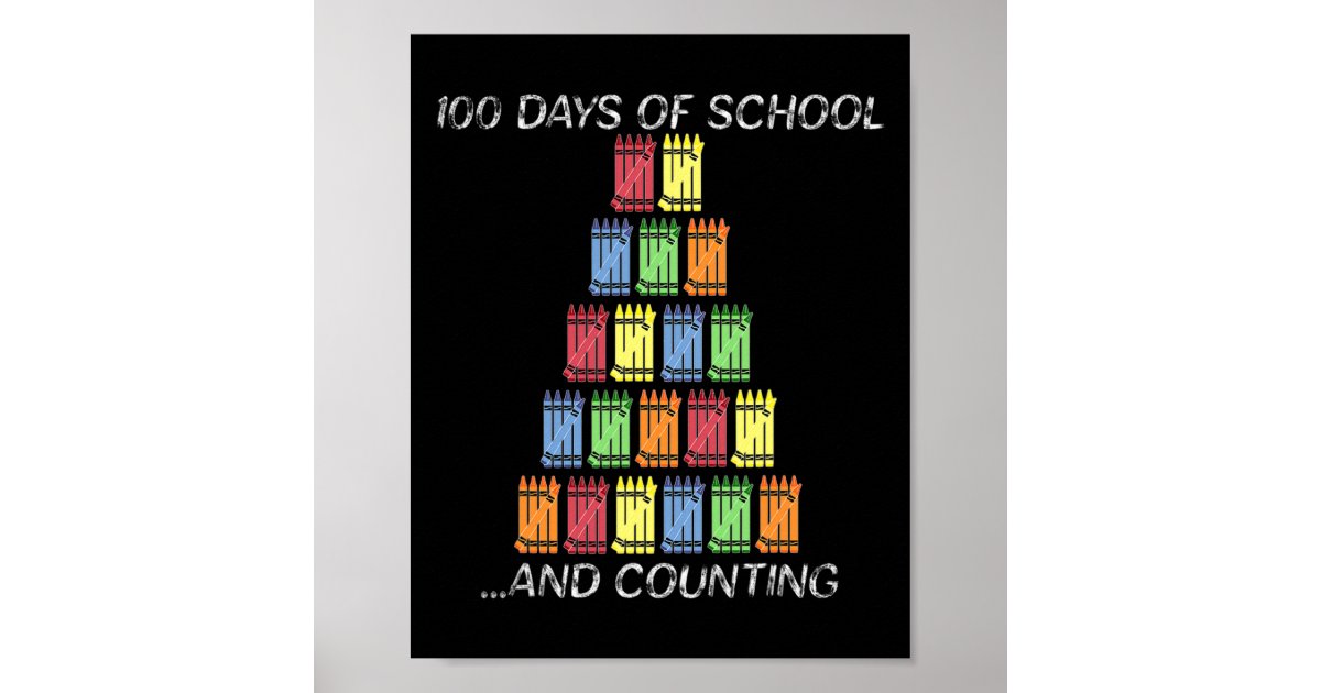 100th Day 100 Days Of School Crayons Tally Poster | Zazzle