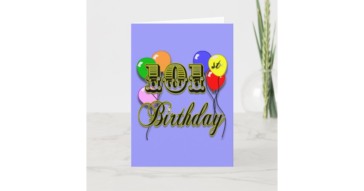 101st Birthday with Balloons Card | Zazzle