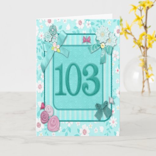103rd birthday card with flowers | Zazzle