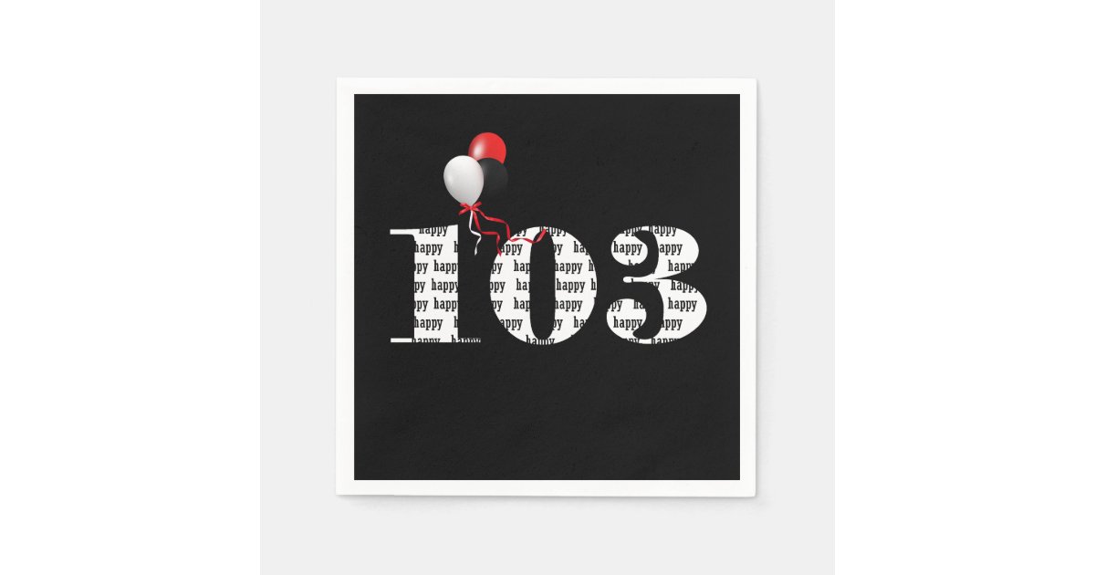 103rd Birthday party balloons Napkins | Zazzle