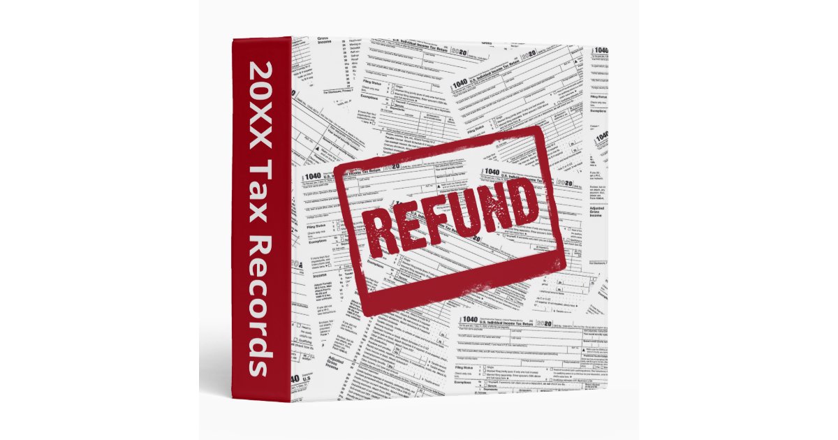 1040 Tax Forms with Refund Stamp 3 Ring Binder | Zazzle
