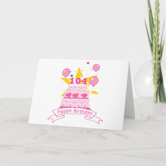 104 Year Old Birthday Cake Card | Zazzle.com 104 Year Old Birthday Cake Card | Zazzle.com