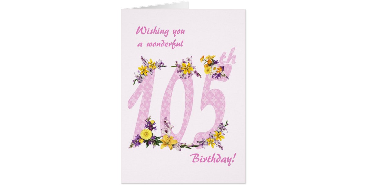 105th Birthday Flower Decorated Numbers | Zazzle