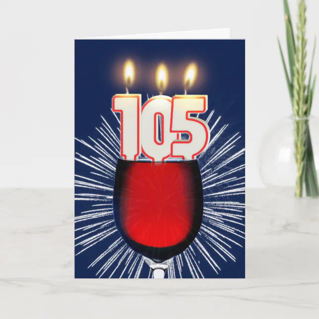 105th Birthday with wine and candles Card | Zazzle