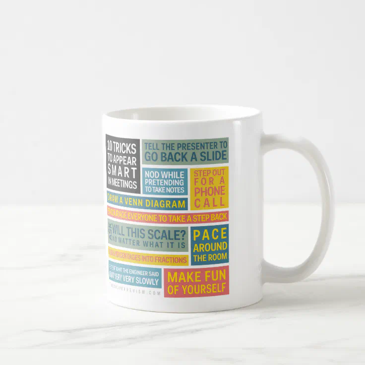 10 Tricks to Appear Smart During Meetings Coffee Mug | Zazzle