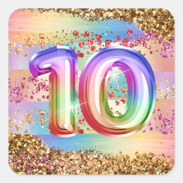 10th birthday rainbow glitter sparkle party square sticker | Zazzle