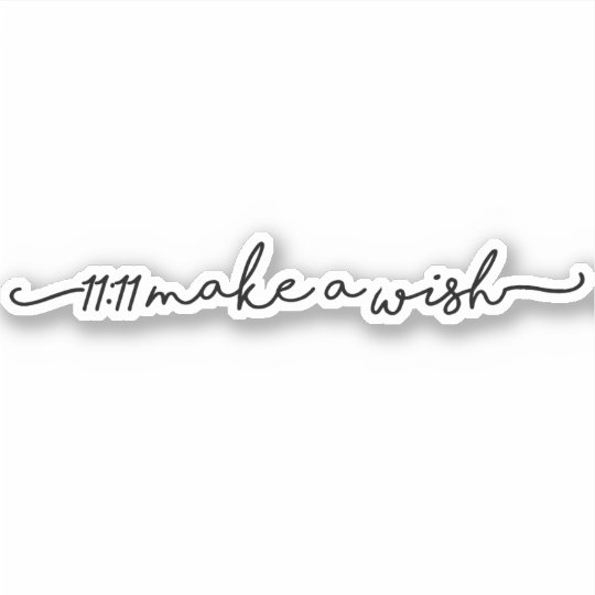 11:11 Make A Wish Sticker | Zazzle.com