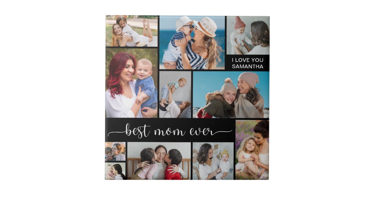 11 Photo Collage Best Mom Ever Ceramic Tile | Zazzle