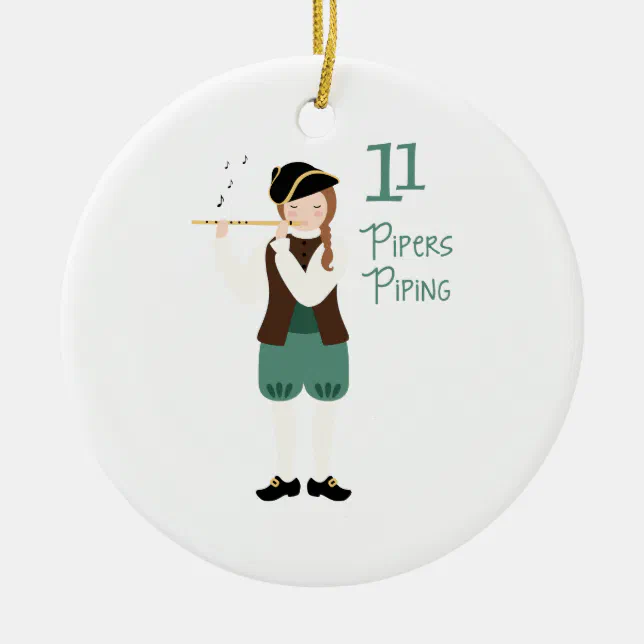 11 Pipers Piping Ceramic Ornament | Zazzle