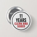 11 Years Clean and Sober Button | Zazzle