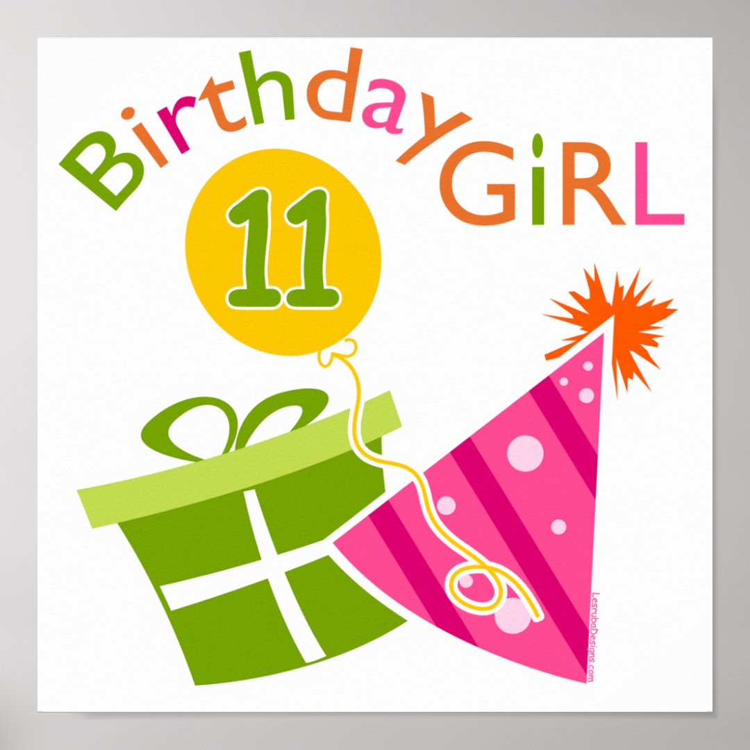 11th Birthday - Birthday Girl Poster | Zazzle