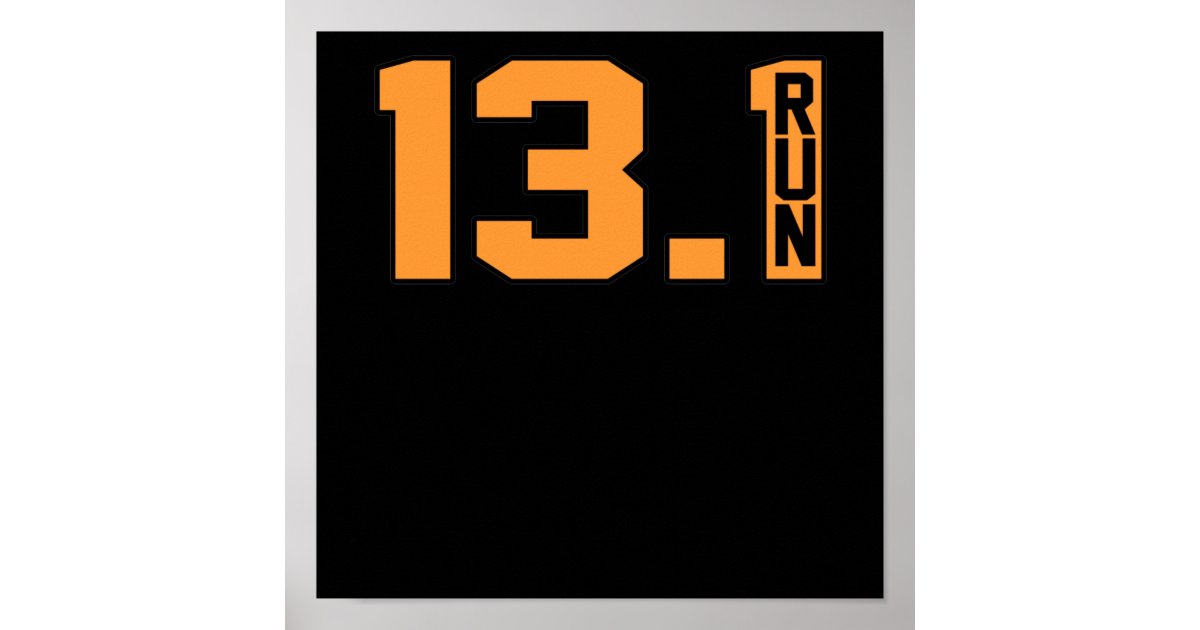 13.1 Miles Run Half Marathon Runner Running Lover Poster | Zazzle