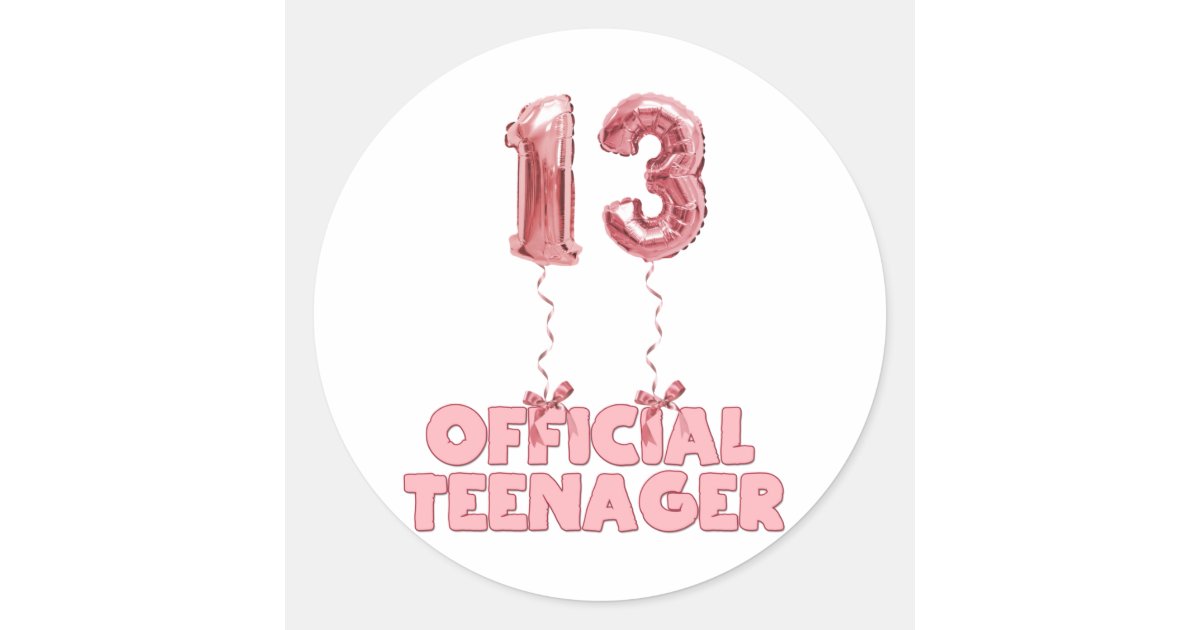 13th Birthday Official Teenager Foil Balloons Classic Round Sticker ...