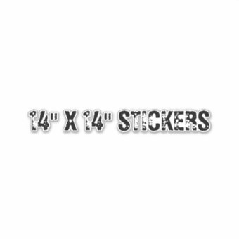 14 " X 14" STICKERS | Zazzle