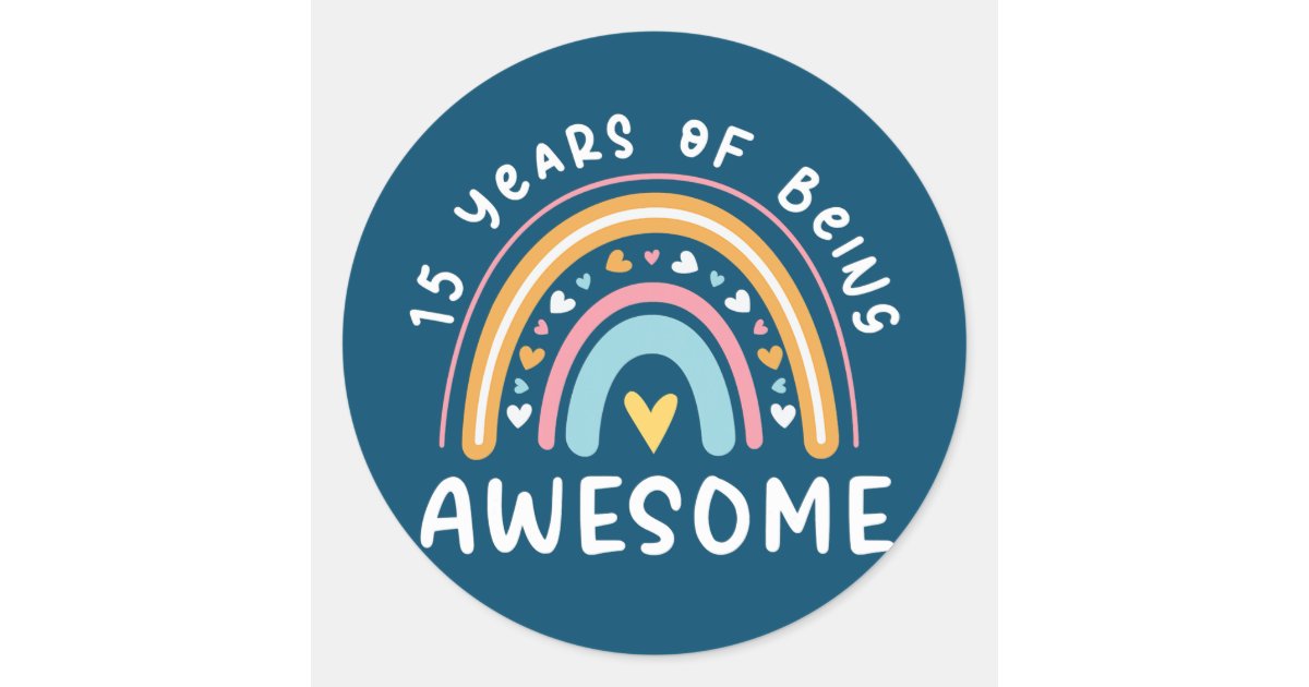 15 Years Old Girl 15th Birthday Year Of Being Classic Round Sticker ...