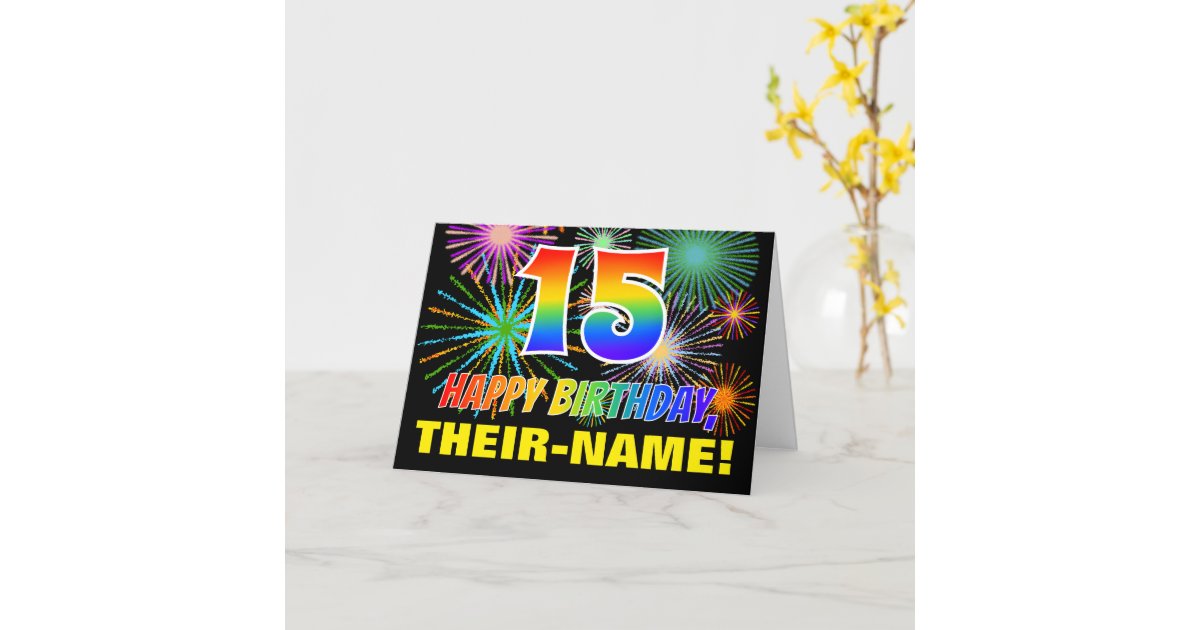 15th Birthday: Bold, Fun, Fireworks, Rainbow 15 Card | Zazzle