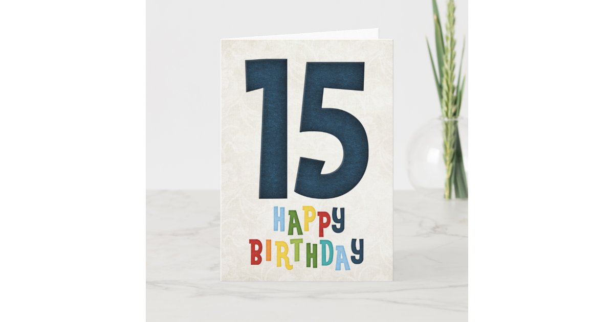 15th Birthday Happy Birthday Card Design 3 | Zazzle.com