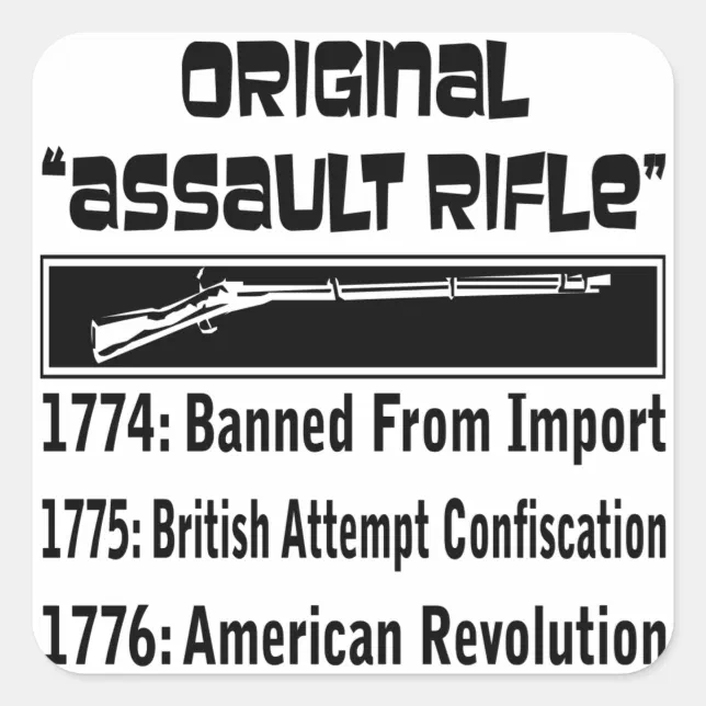 1774 The Original Assault Rifle Square Sticker | Zazzle