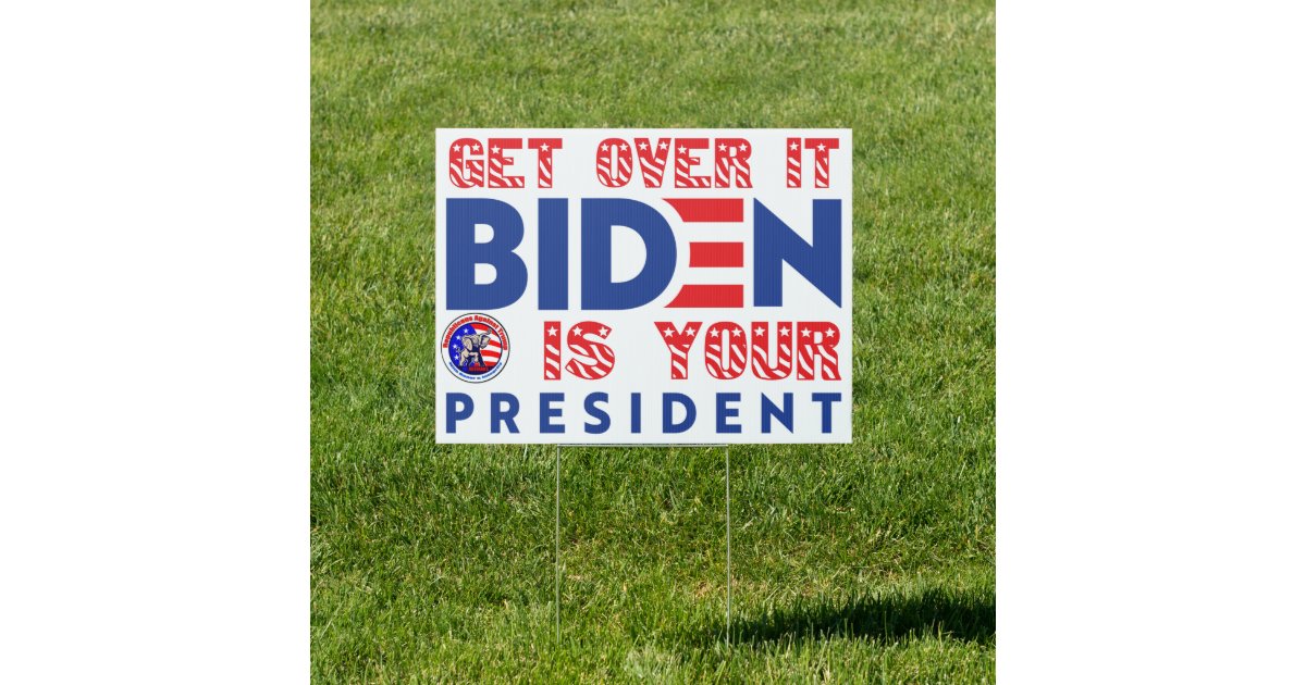 18" x 24" single sided Get Biden is your president Sign | Zazzle