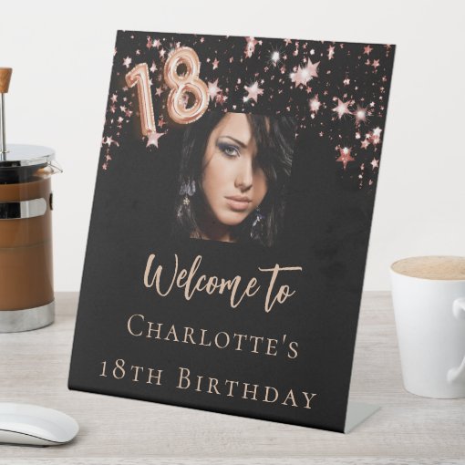 18th Birthday black rose gold photo star welcome Pedestal Sign | Zazzle
