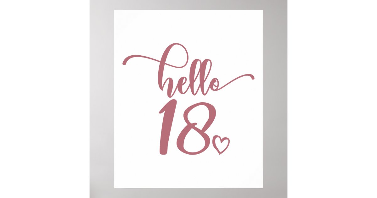 18th Birthday Women Hello 18 Cute 18 Years Old Poster | Zazzle
