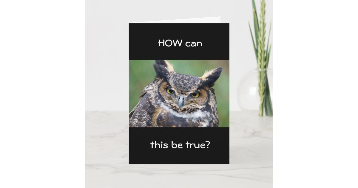 **18th** WHOOOOO THINKS U CAN BE THIS OLD? Card | Zazzle