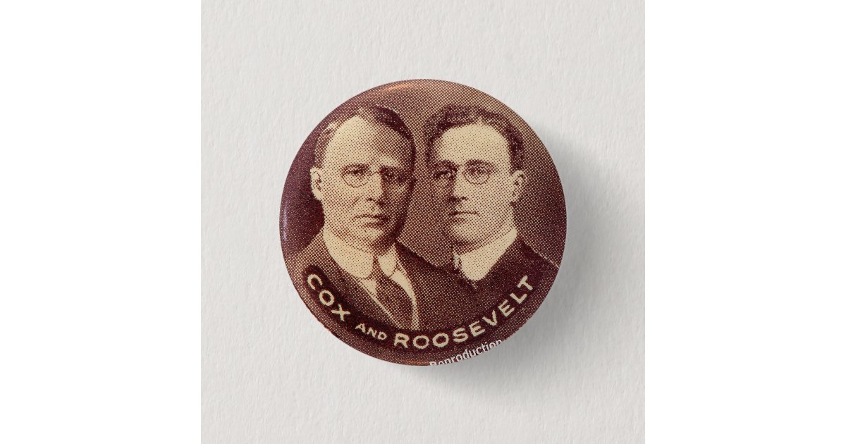 1920 Cox/Roosevelt reproduction Button | Zazzle