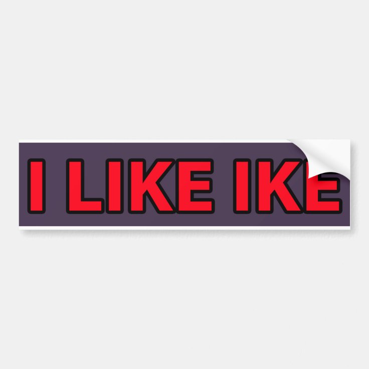 1952 I Like IKE Election Bumper Sticker | Zazzle