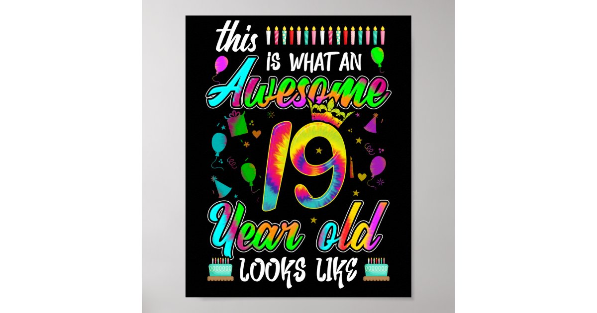 19th Birthday Awesome 19 Year Old Looks Like Poster | Zazzle