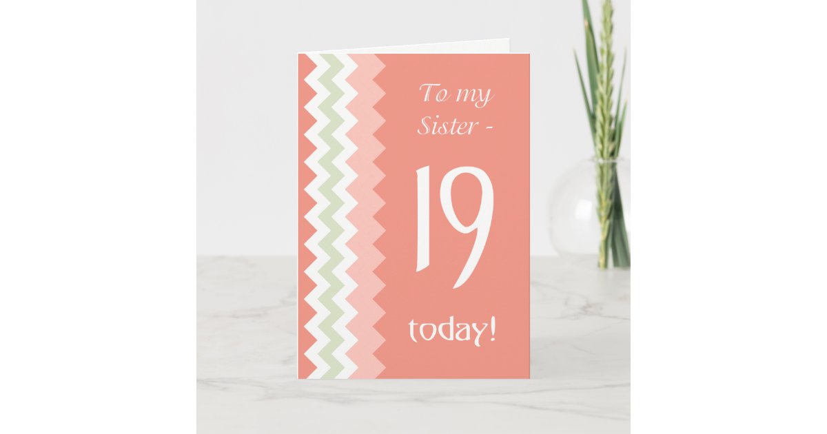 19th Birthday for Sister, Coral, Mint Chevrons Card | Zazzle