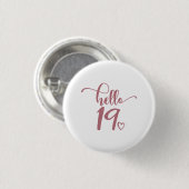 19th Birthday Women Hello 19 Cute 19 Years Old Button | Zazzle