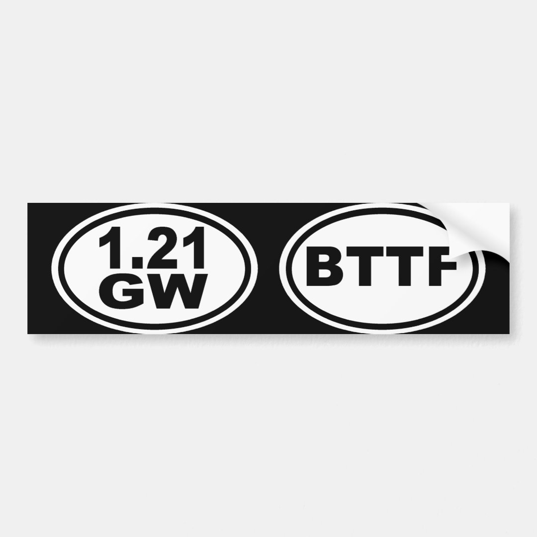 1.21 Gigawatts?! Bumper Sticker | Zazzle
