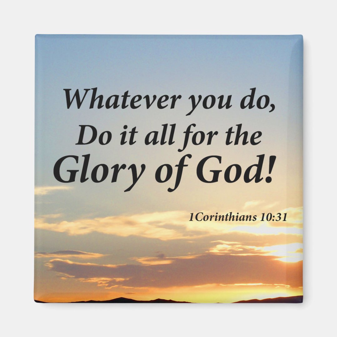 1 Corinthians 10:31 Magnet | Zazzle