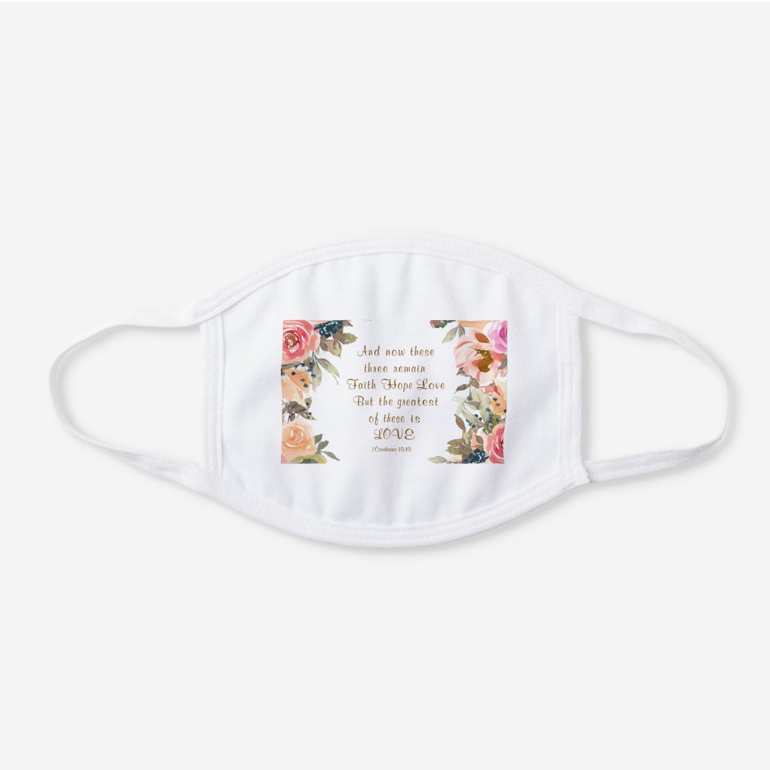 1 Corinthians 13:13 Faith Hope Love Bible Verse White Cotton Face Mask ...