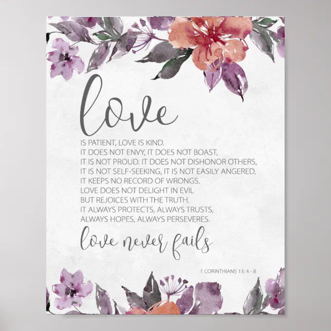 1 Corinthians 13:4-8 Love Never Fails Floral Poster | Zazzle