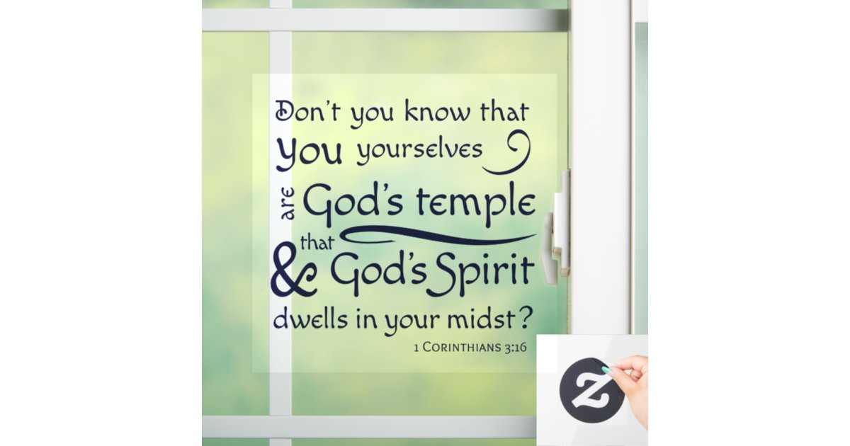 1 Corinthians 3:16 You are God's temple Window Cling | Zazzle
