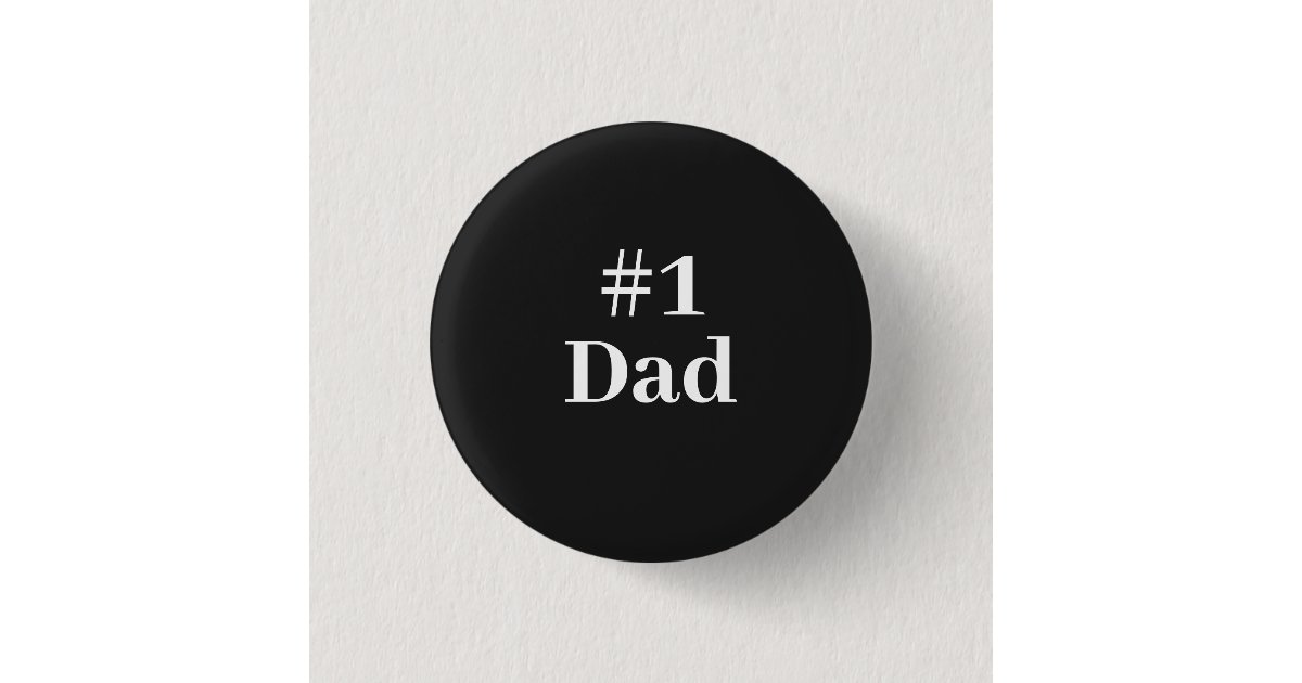 #1 Dad Father's Day Button | Zazzle