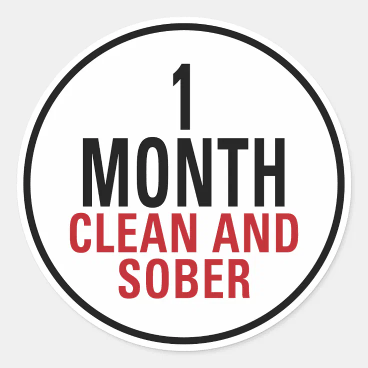 1 Month Clean and Sober Classic Round Sticker | Zazzle