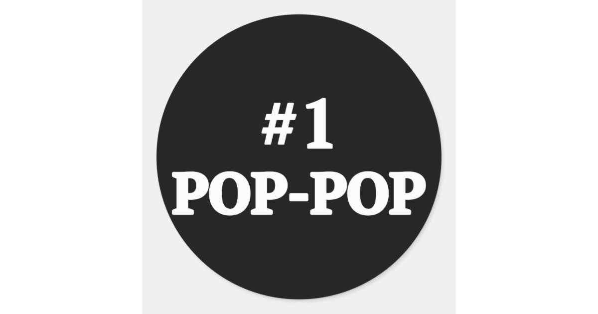 1 Pop Pop Grandpa Pop Pop Classic Round Sticker | Zazzle