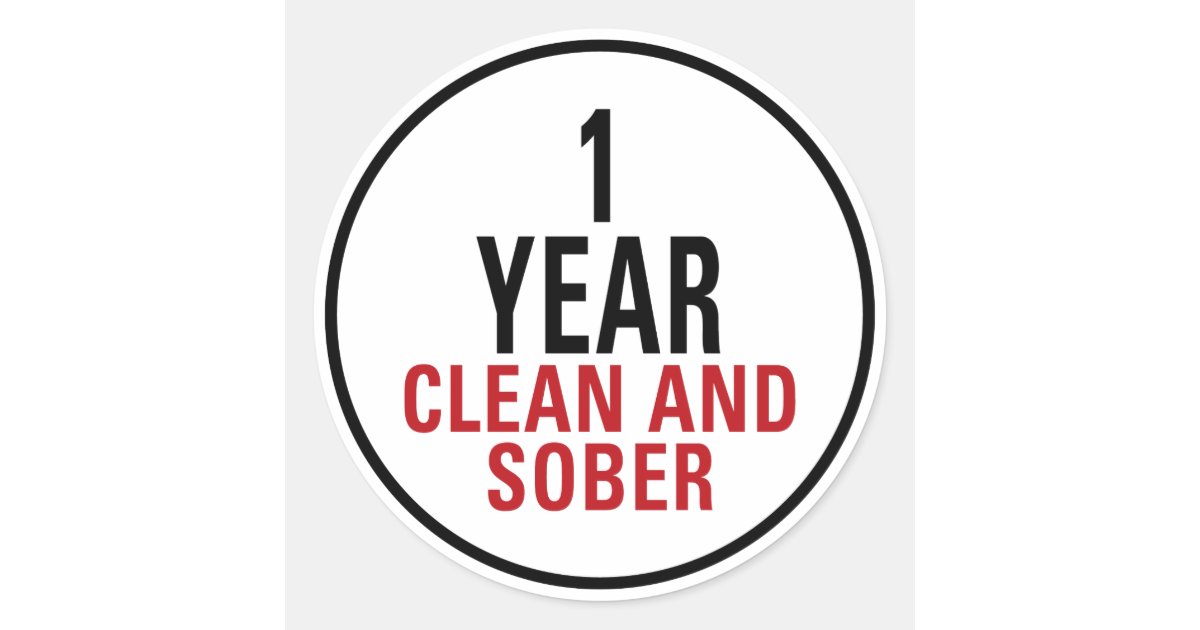 1 Year Clean and Sober Classic Round Sticker | Zazzle