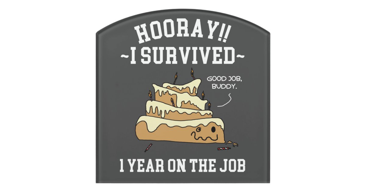 1 Year on the Job 1st Work Anniversary Door Sign | Zazzle