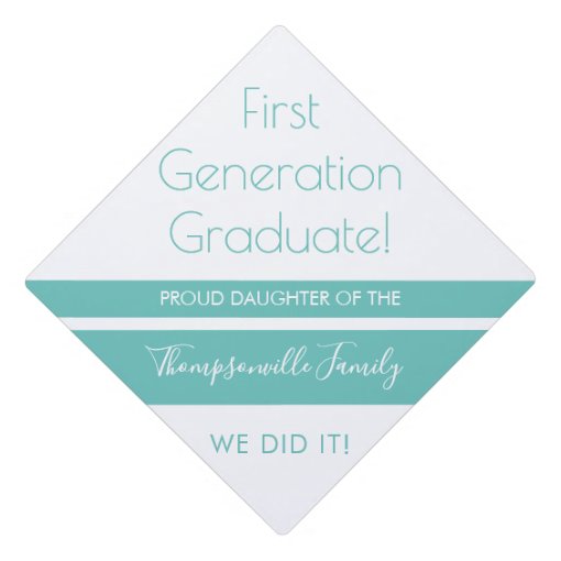 1st Generation Graduate Family Name Teal White Graduation Cap Topper ...